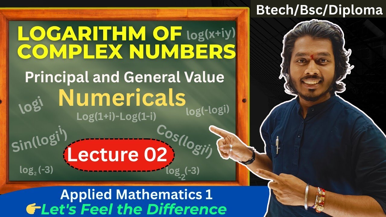 Lec 02.Logarithm of Complex Numbers| Principal And General Value of log(x+iy)| Part 2 - YouTube