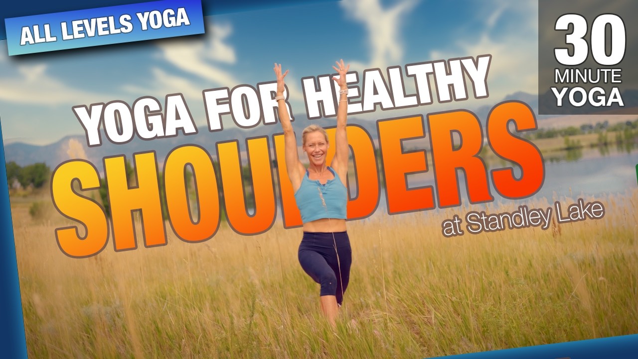 Yoga for Healthy Shoulders - 30 Min of Shoulder Love - Five Parks Yoga ...