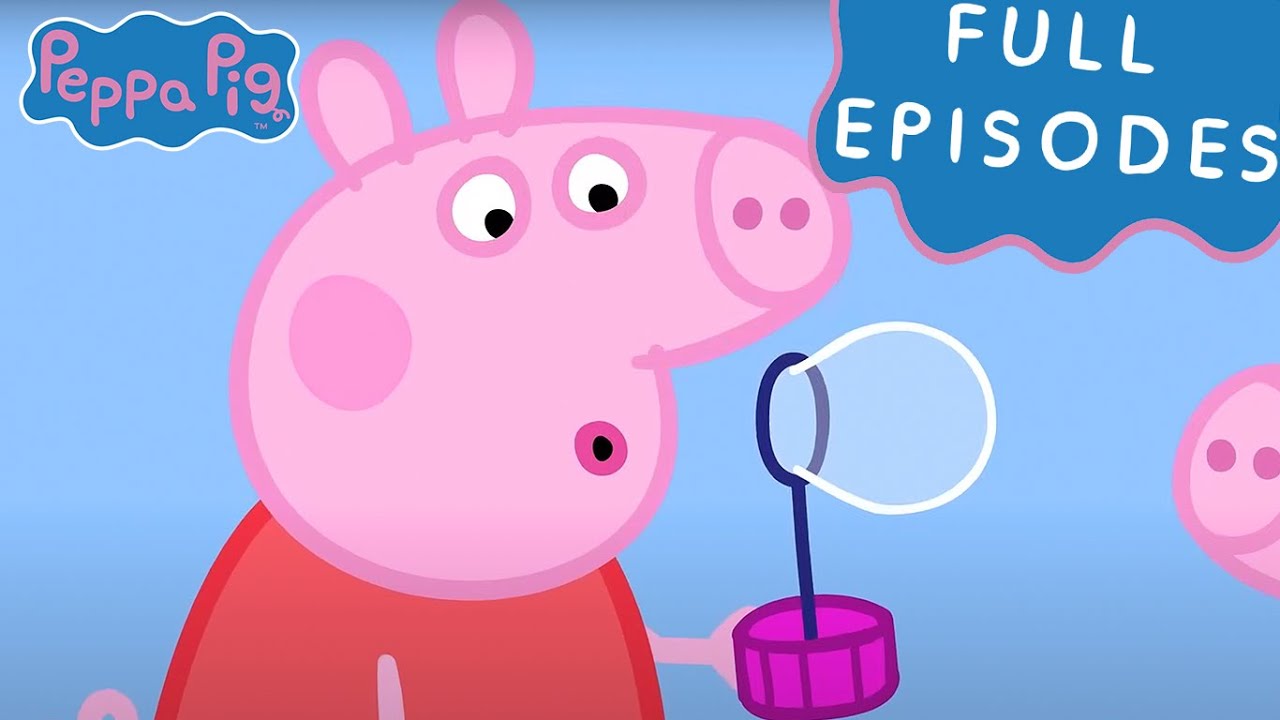 Peppa Pig Blows Bubbles! 🐷 | Peppa Pig | Full Episodes | Cartoons for ...
