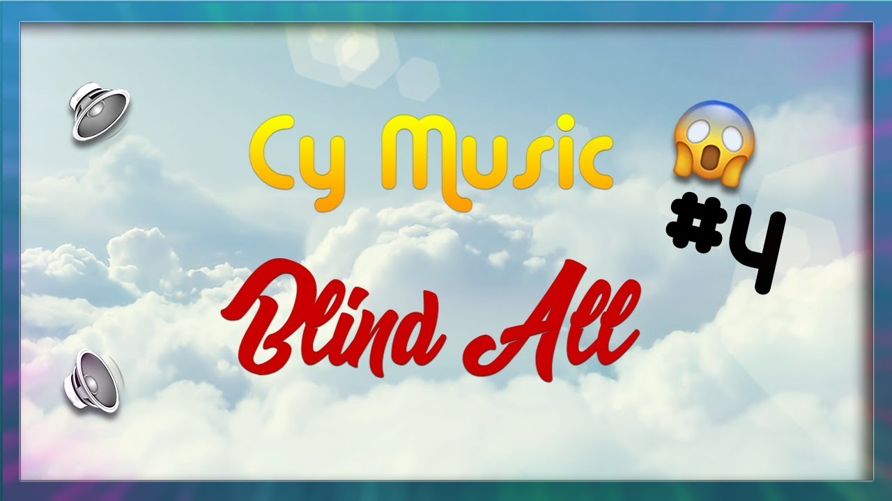 Cy Music #4 Blind All - YouTube