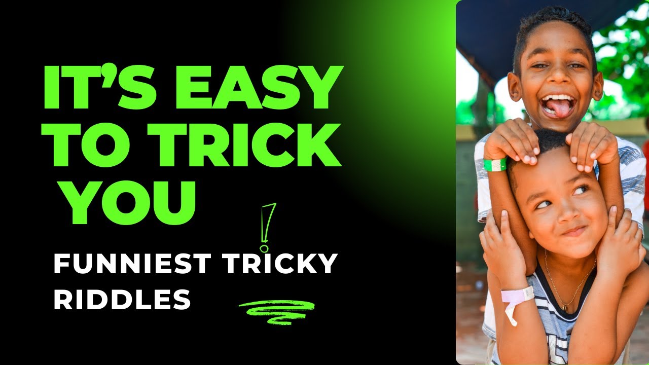 Learn how to trick your friends - Funny Tricky riddles for kids ...