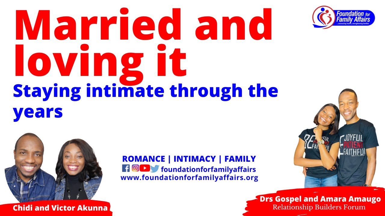 Married and loving it: Staying intimate through the years | Drs Gospel & Amara Amaugo - YouTube