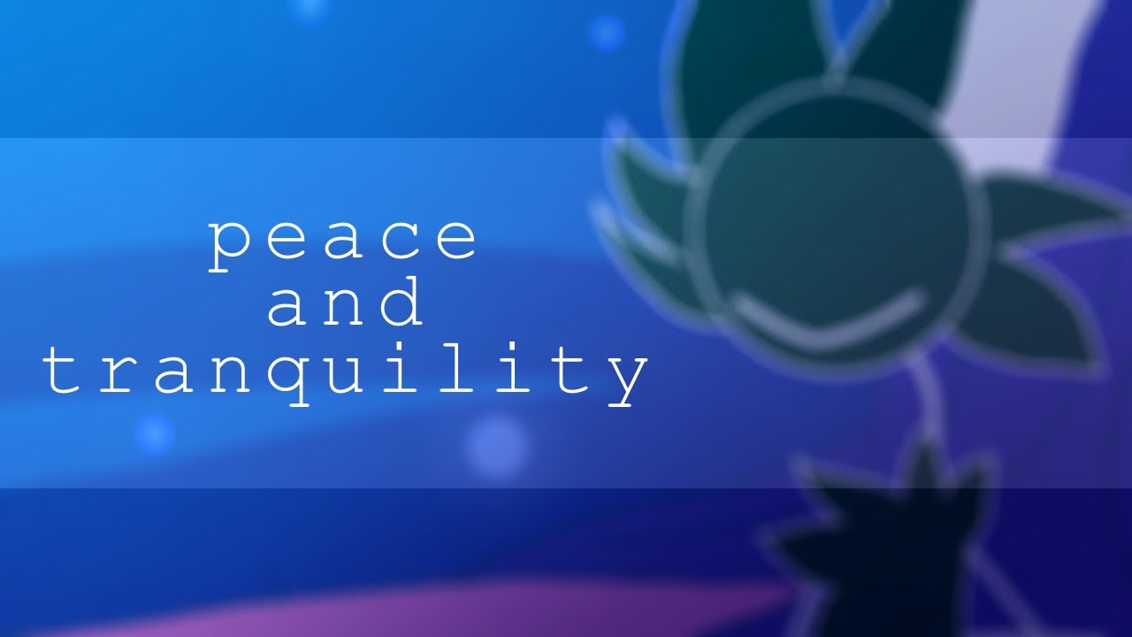 peace and tranquility | meme? | loop - YouTube