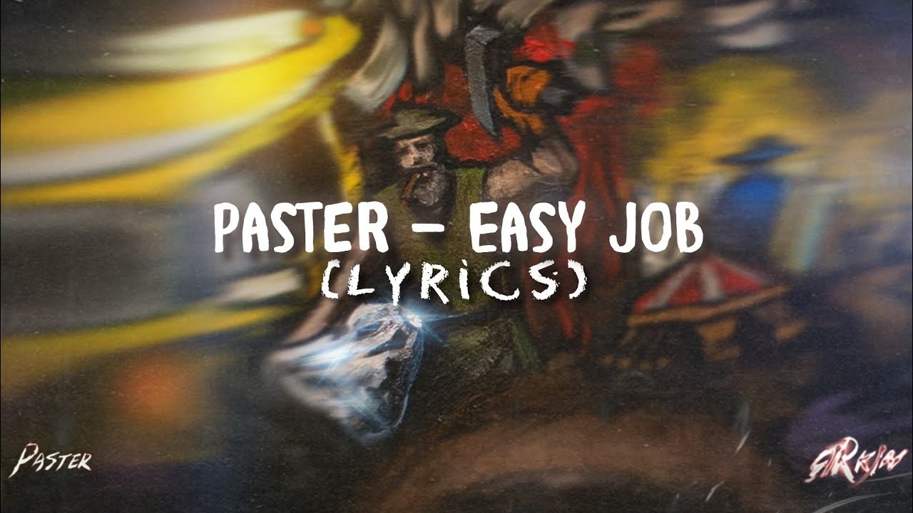 Paster — Easy Job (Lyrics) - YouTube