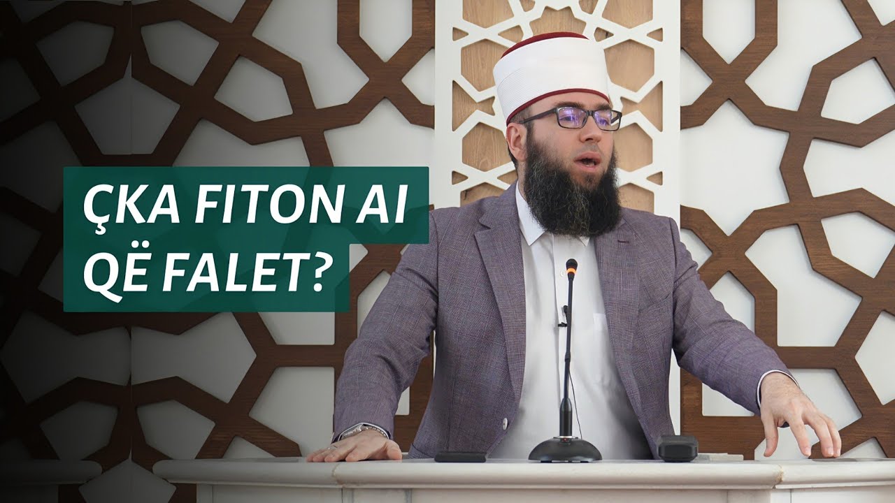 10 - Çka fiton ai që falet? - Hoxhë Omer Bajrami - YouTube