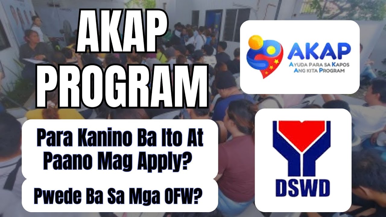 AKAP PROGRAM Para Kanino Ba To At Paano Mag Apply - Pati OFW Pwede ...