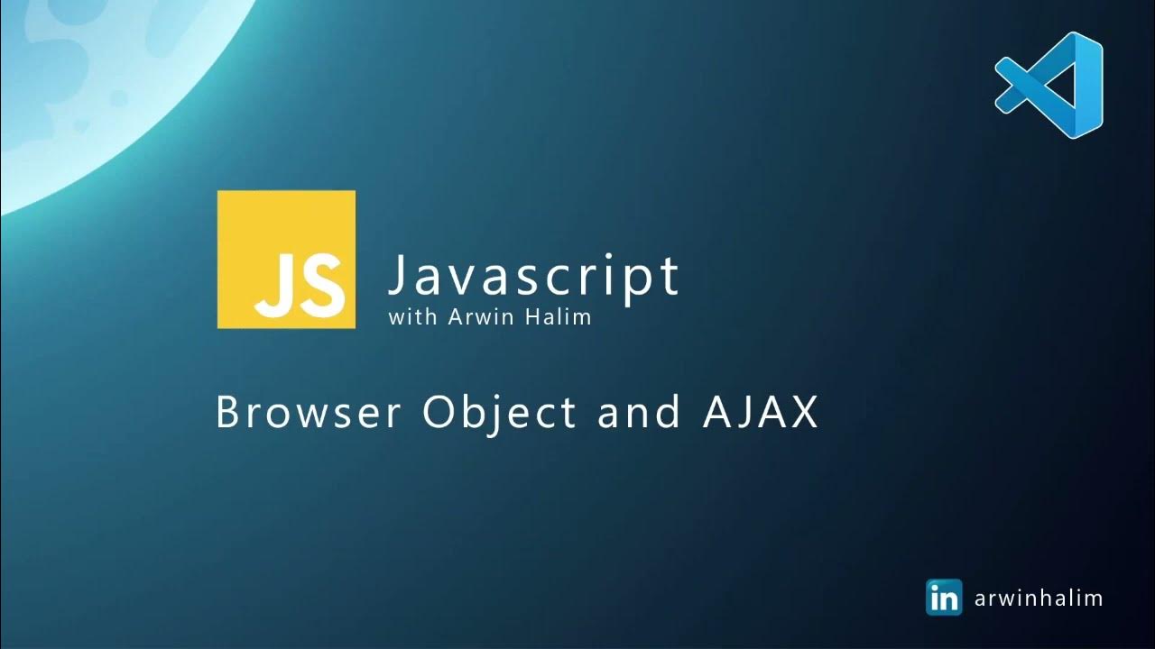 Browser Object and AJAX - Javascript #13 - YouTube