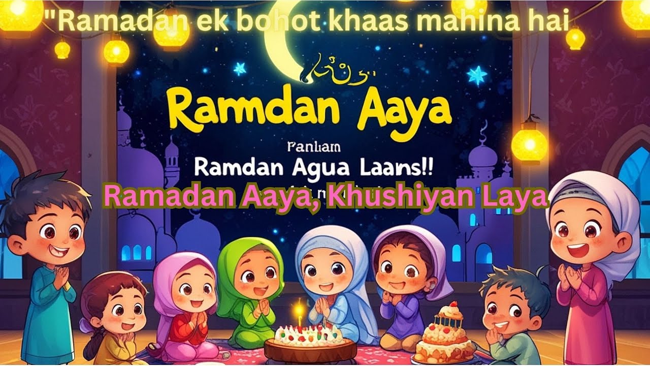 New Nat of Ramdan | Ramdan Aya Khushiyan Laya | Cartoon For Kids ...