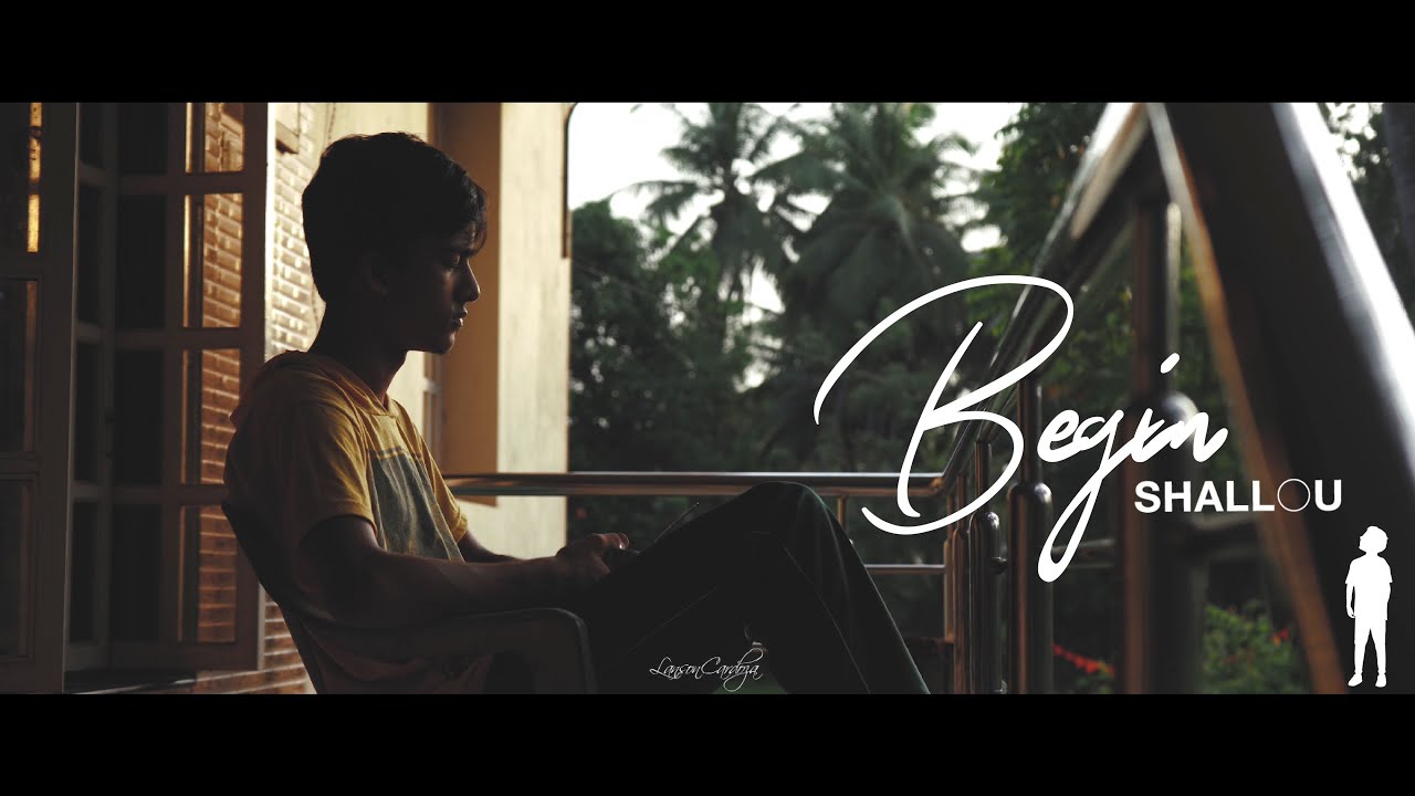 Shallou - Begin (ft. Wales) | Lanson Cardoza | Cinematic - YouTube