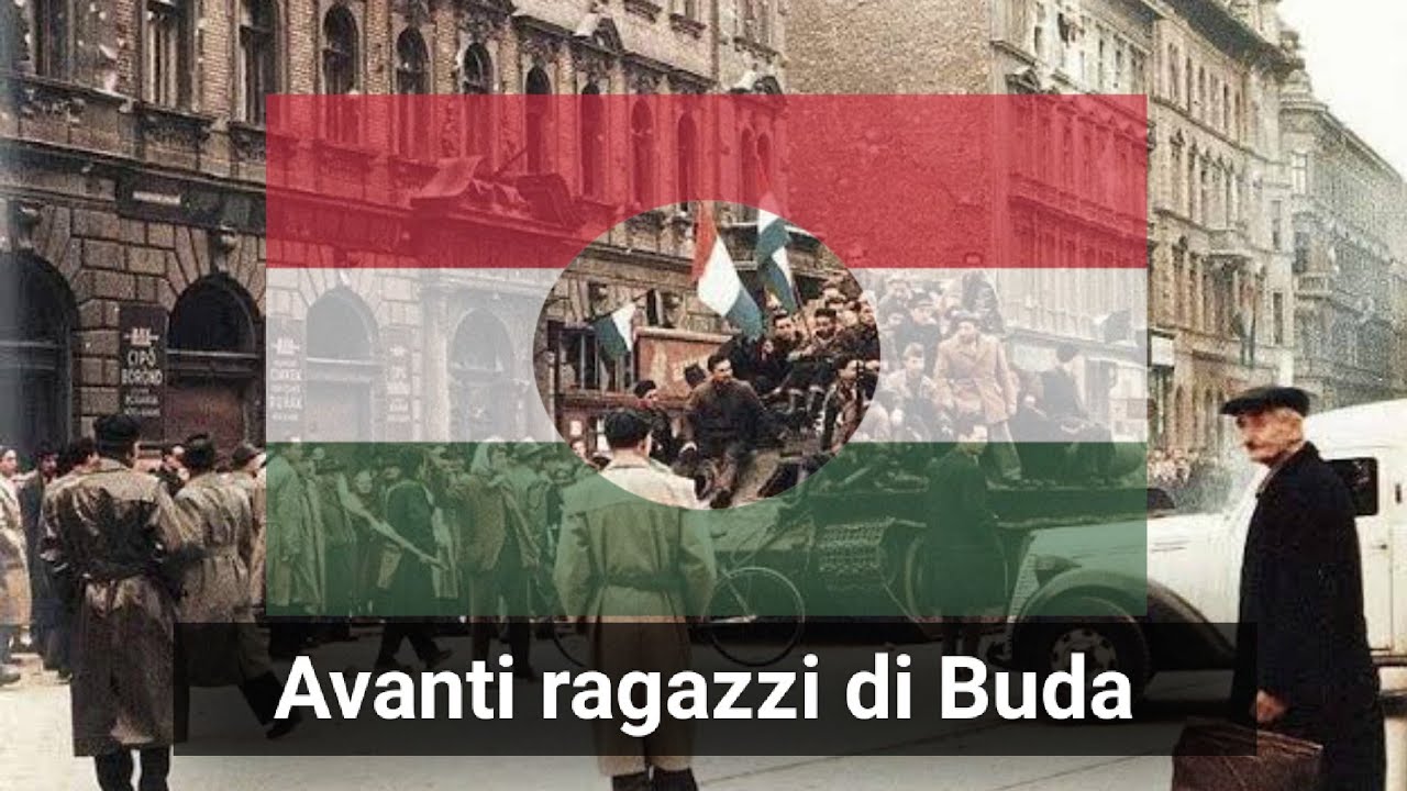 Avanti Ragazzi di Buda (Macar devrim şarkısı - İtalyanca) Türkçe çeviri ...