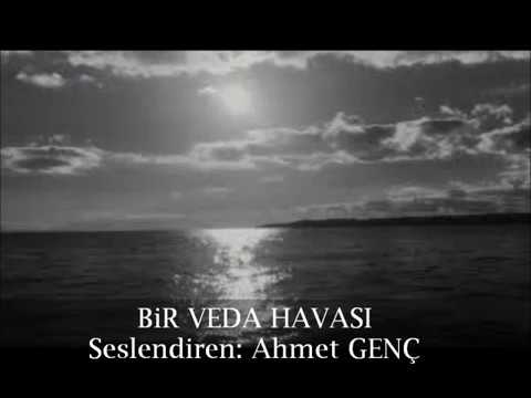 BİR VEDA HAVASI...// ŞİİR // Seslendiren: Ahmet GENÇ