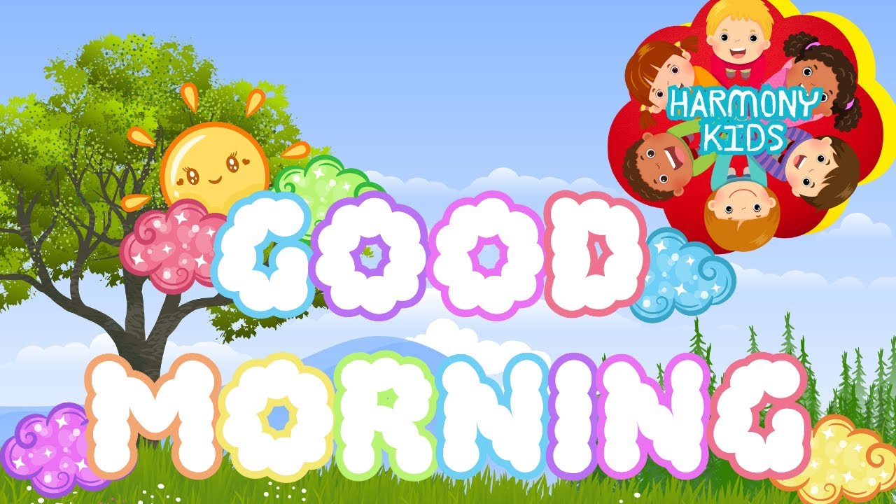Good Morning Song! 🌞 Start Your Day with Smiles | Harmony Kids - YouTube