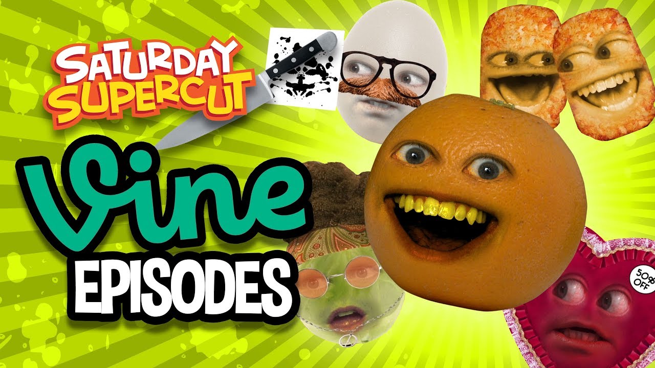 Annoying Orange - VINE Compilation! (Saturday Supercut) - YouTube