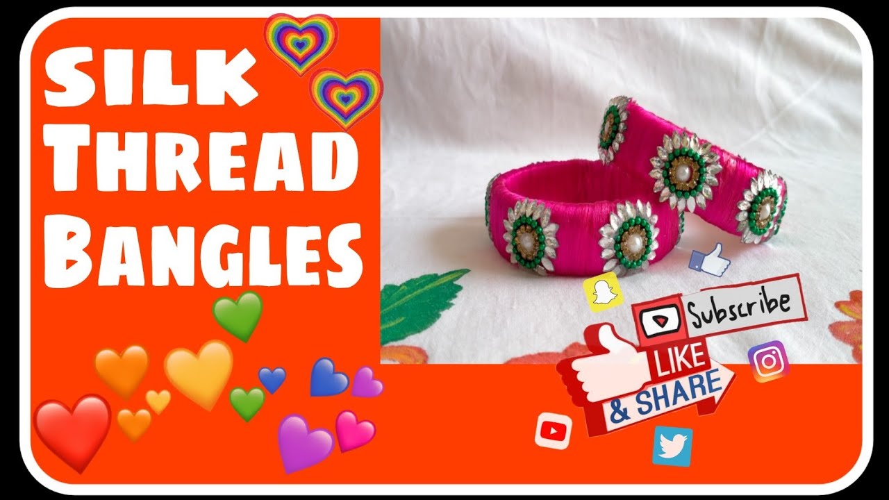 Diy||Silk thread bangles - YouTube