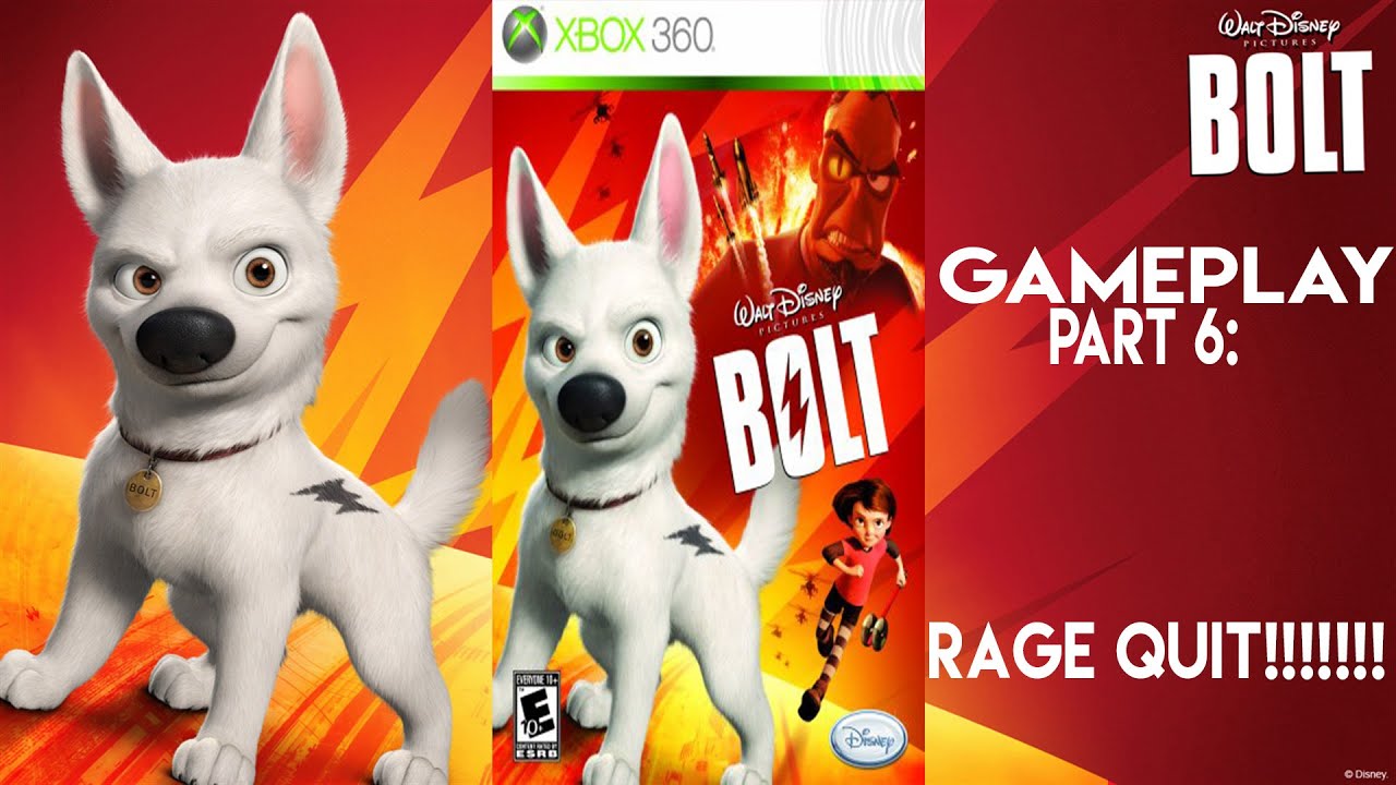 BOLT THE VIDEO GAME PART 6: .....RAGE QUIIIIIIITT - YouTube