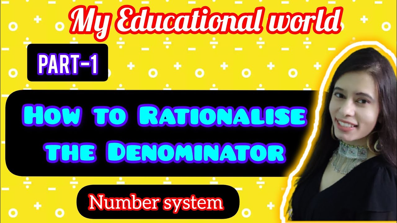 How to Rationalize the Denominator (Part-1)||Number System||Class 9th ...