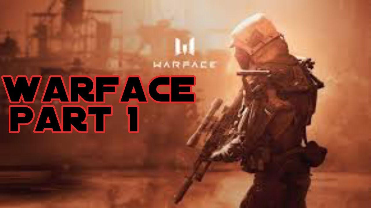 WARFACE Gameplay!! - YouTube