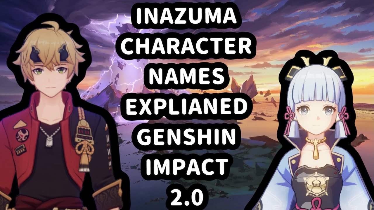 Breaking Down Inazuma Character Names from Genshin Impact 2.0 - YouTube