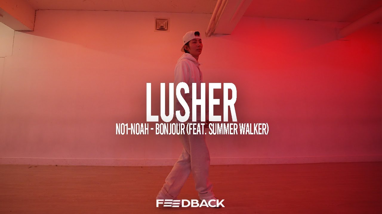 NO1-NOAH - BONJOUR (feat. SUMMER WALKER) | LUSHER Choreography - YouTube