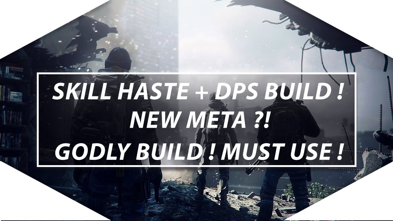 The Division - 1.6.1 Best DPS/Skill Haste Build + Solo Manhunt PvP ...