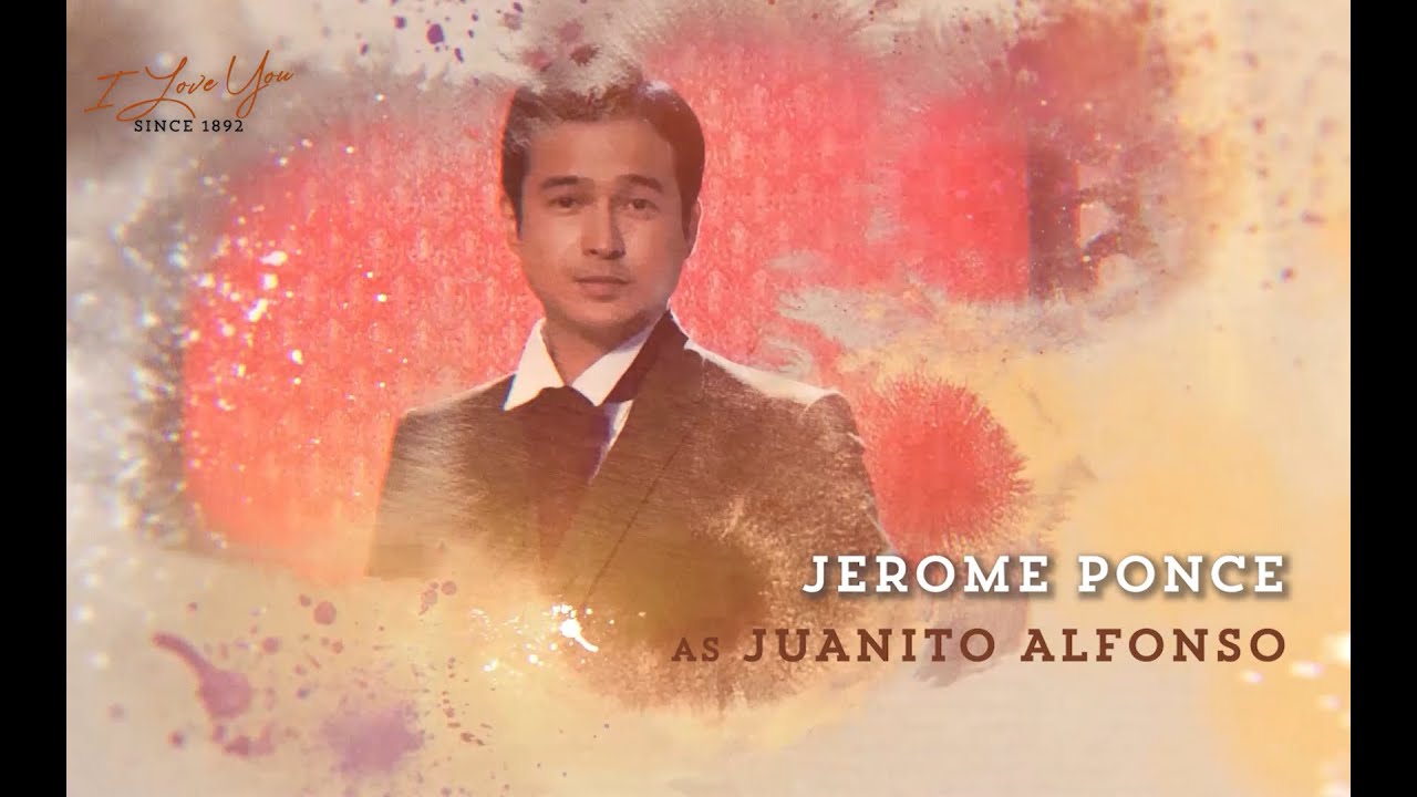Jerome Ponce Ang ating Juanito Alfonso | I LOVE YOU SINCE 1892 | Studio ...
