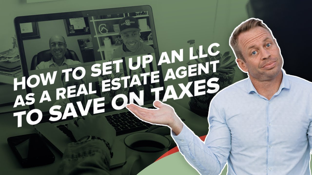 How to set up an LLC as a real estate agent to save on taxes - YouTube