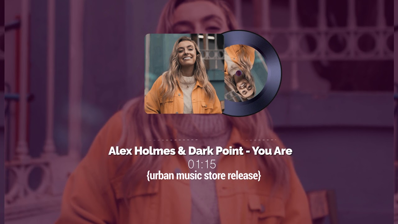 Royalty Free Music of All Time | Alex Holmes & Dark Point - You Are ...
