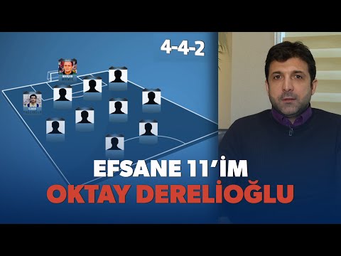 Efsane 11 - Oktay Derelioğlu