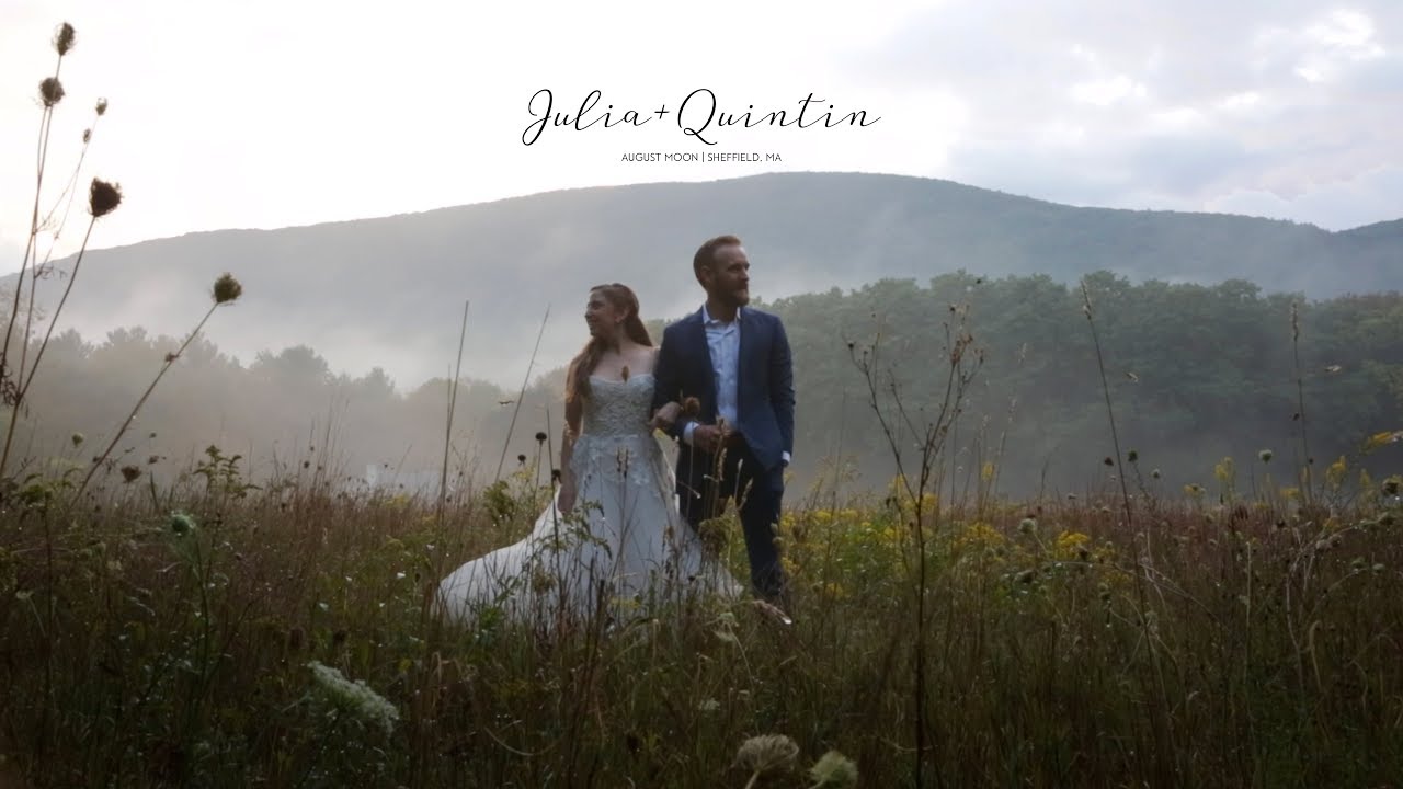 Julia+Quintin | August Moon | Sheffield, MA | Wedding Film - YouTube