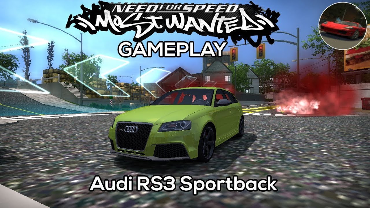 Audi RS3 Sportback Gameplay | NFS™ Most Wanted - YouTube
