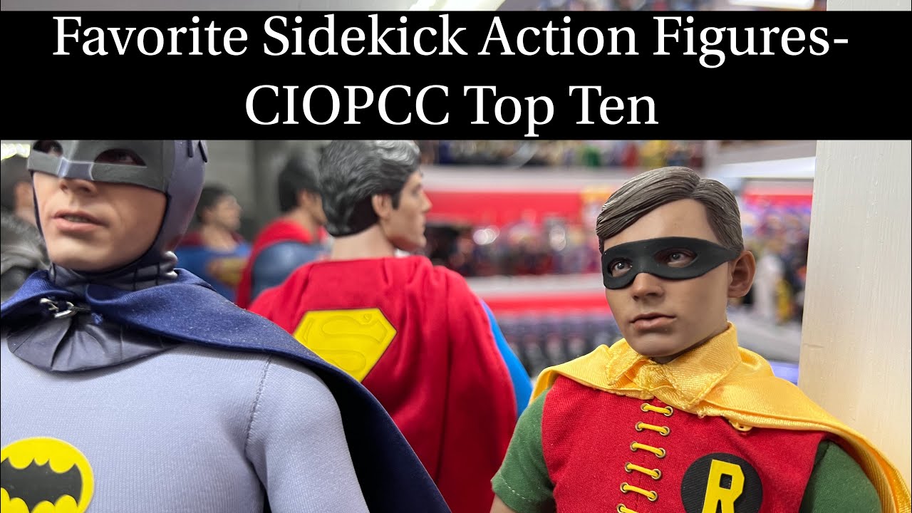 Favorite Sidekick Action Figures - CIOPCCTop Ten - YouTube
