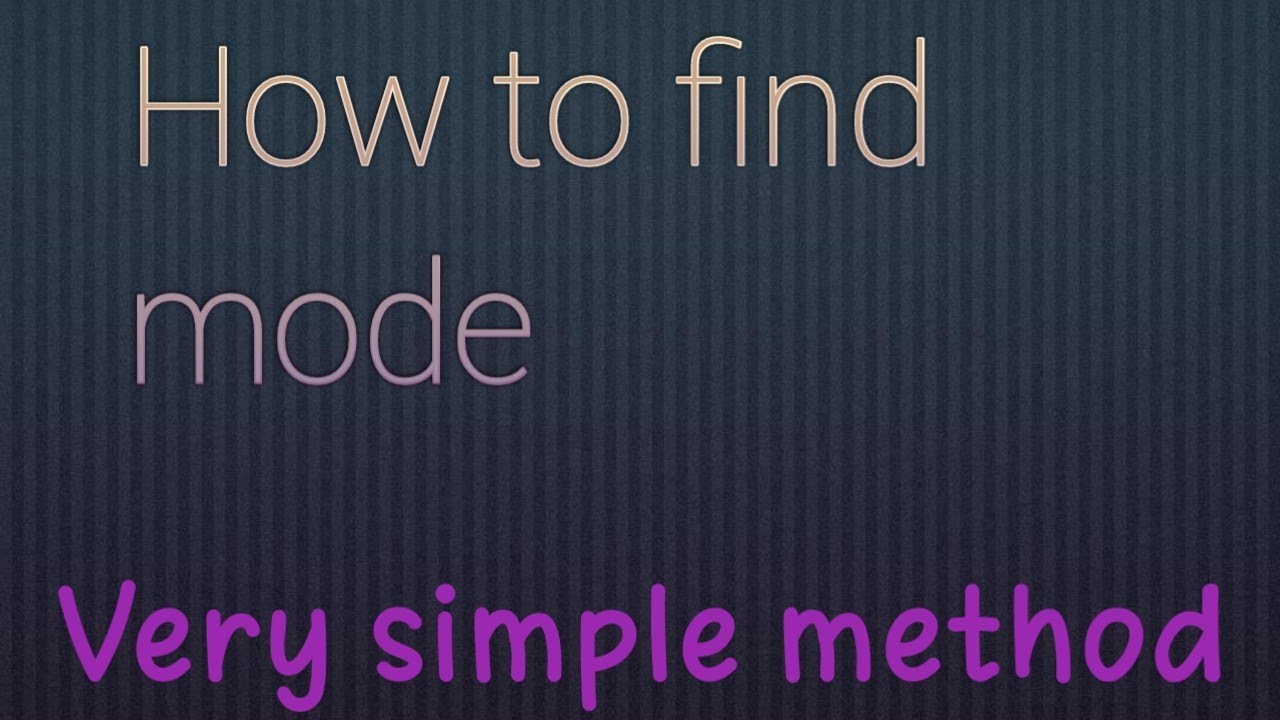 how to find the (MODE).. SIMPLE WAY👍👍 - YouTube
