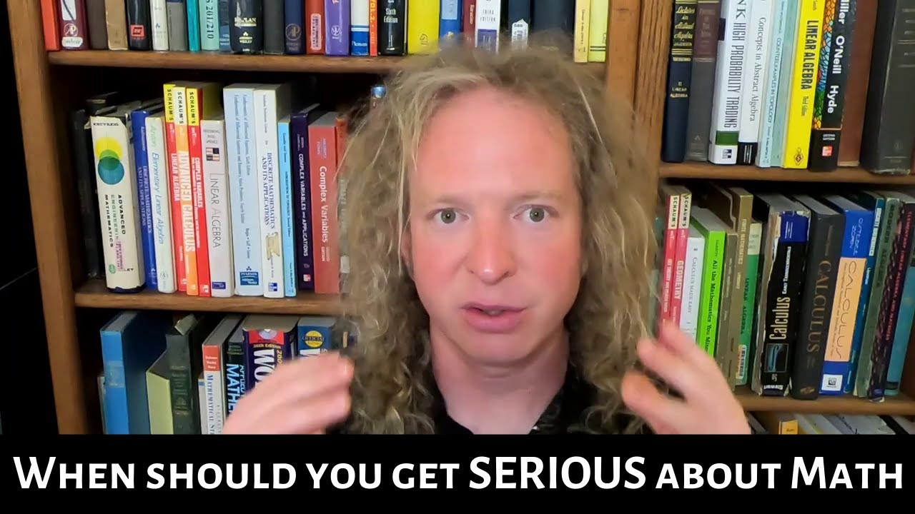 When Should You Get SERIOUS about Math - YouTube