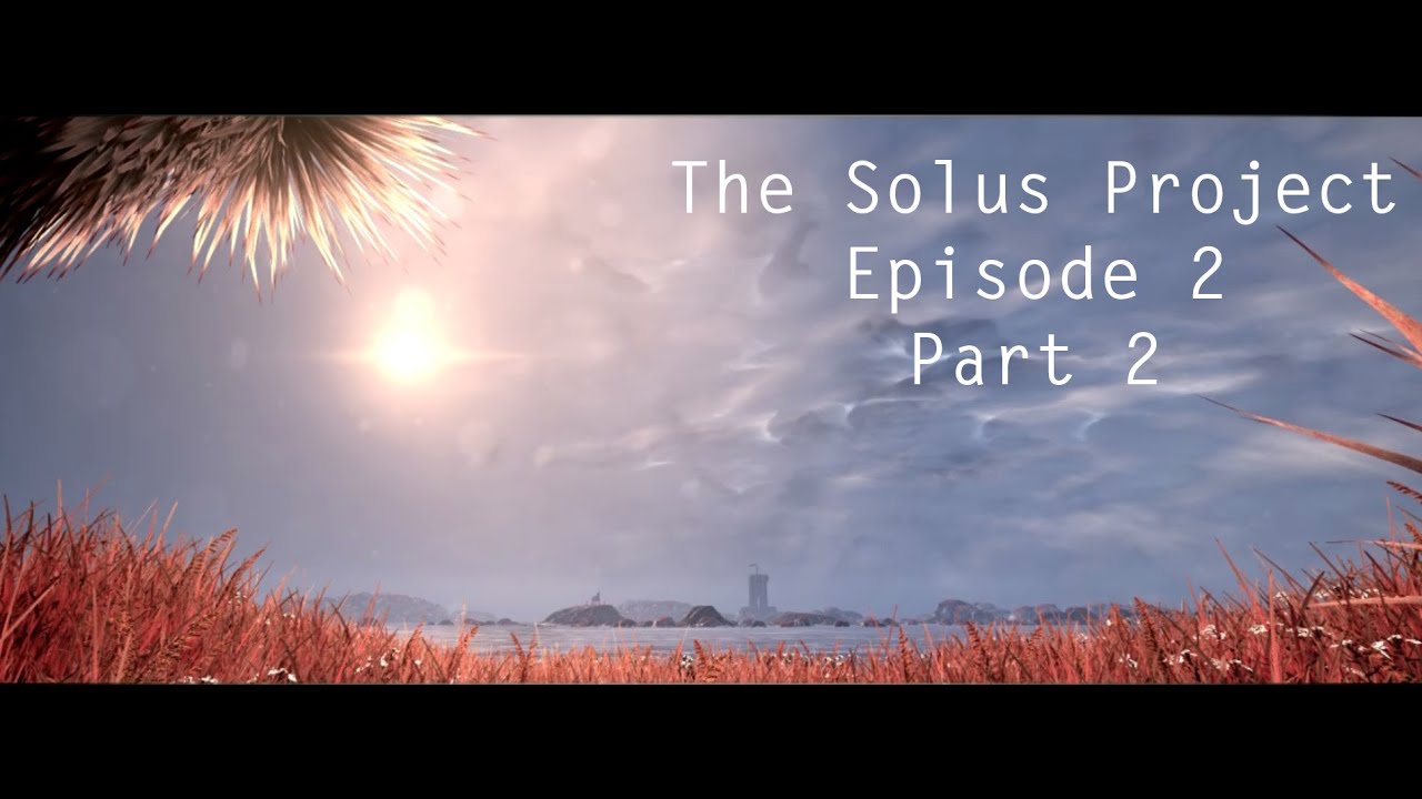 The Solus Project - Episode 2 Part 2 - The Dolls Attack - YouTube