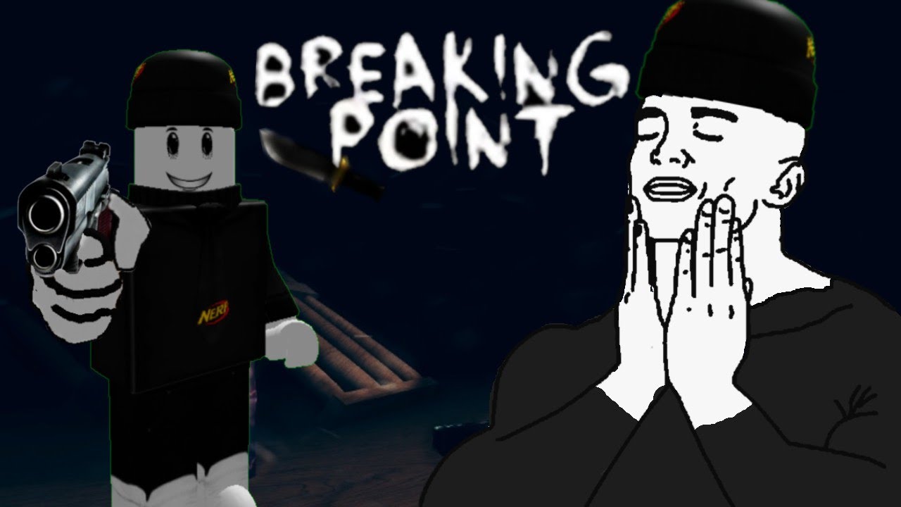 Breaking Point : Episode 1 (ROBLOX MEMES) - YouTube