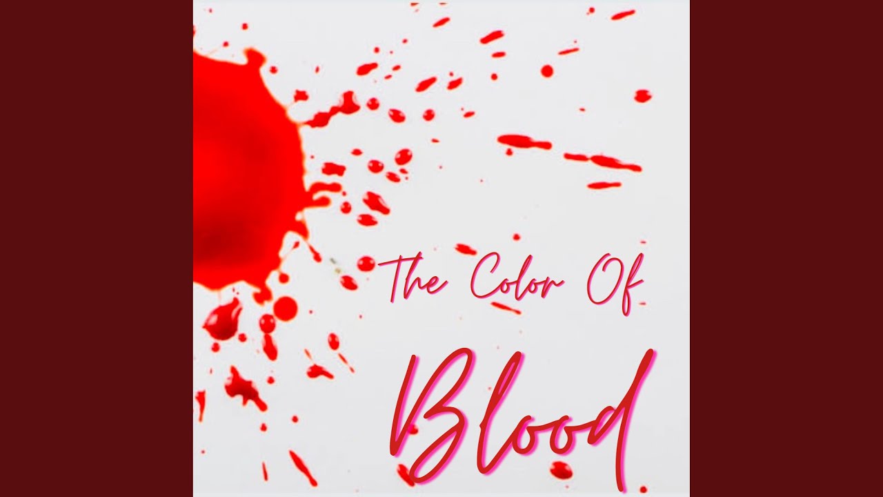 The Color of Blood - YouTube