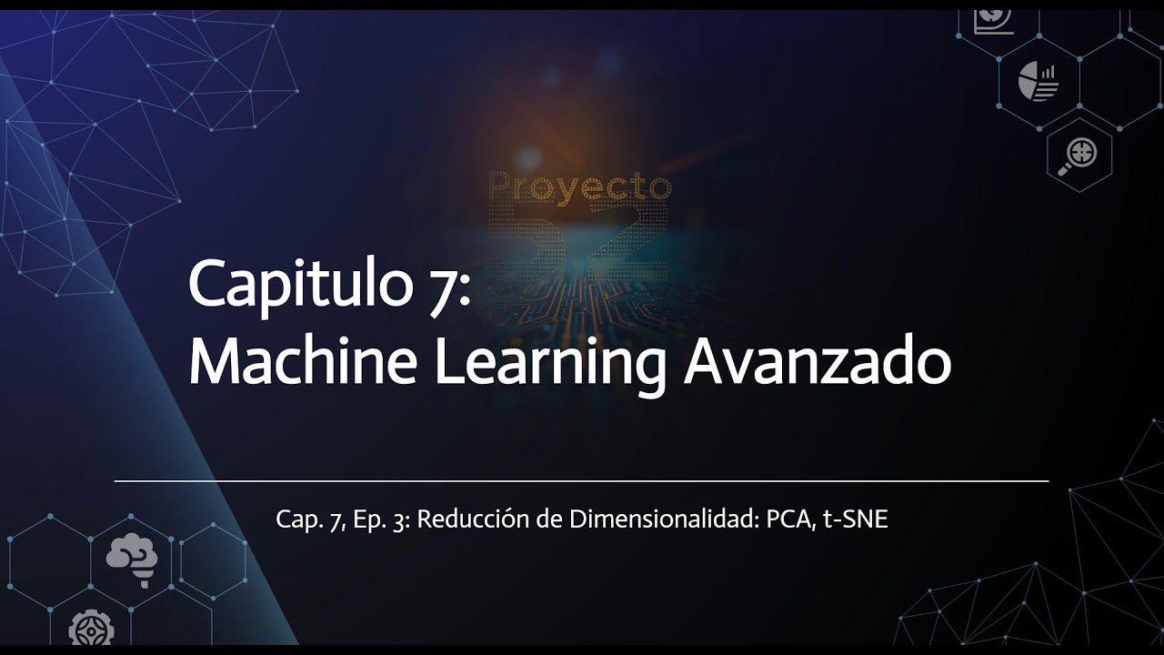 Tema 7.3 – Reducción de Dimensionalidad: PCA y t-SNE | Curso 7 - YouTube