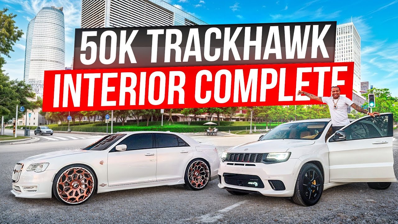 50K TWIN TURBO TRACKHAWK INTERIOR IS COMPLETE INSANE QUALITY - YouTube