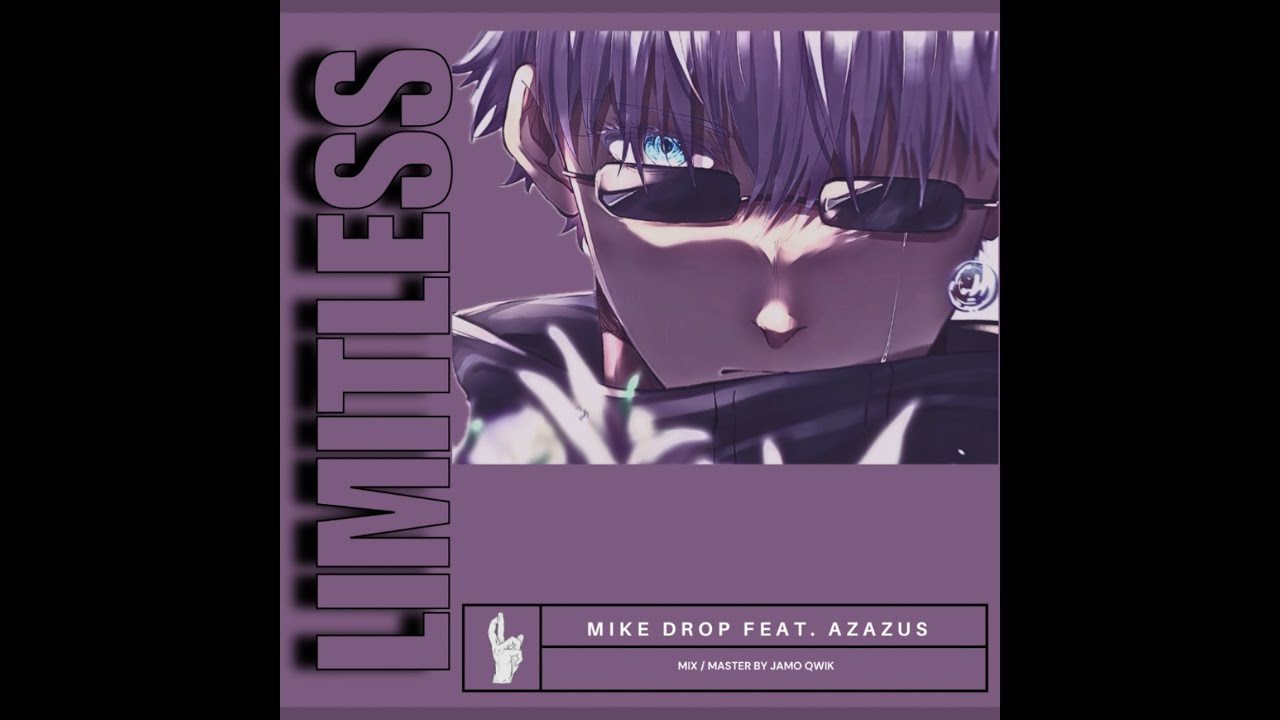 Limitless (Gojo Rap) - @Mike_Drop ft. @Azazus | Mix/Master by @jamoqwik ...