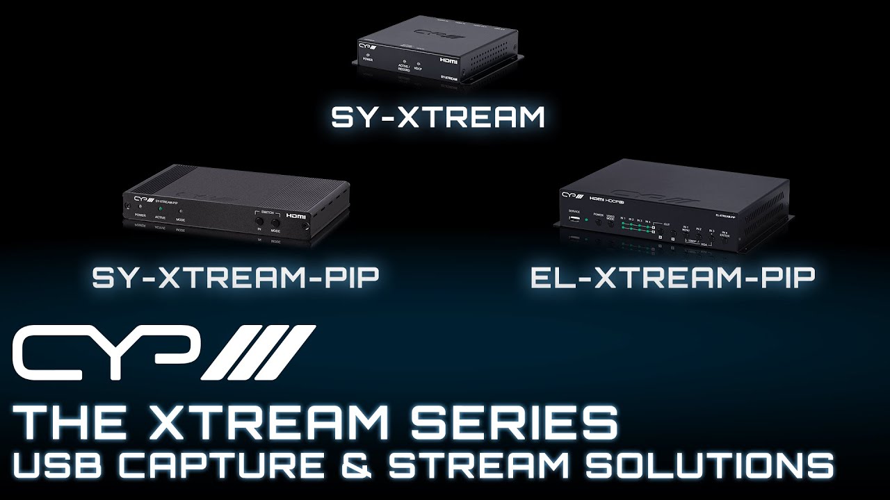 XTREAM – The Multi-Function Range Of Streaming Products From CYP - YouTube