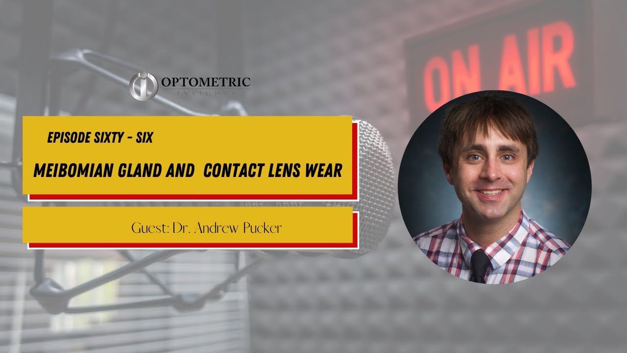 #66 The OI Show: Meibomian Gland and Contact Lens Wear with Dr. Andrew ...