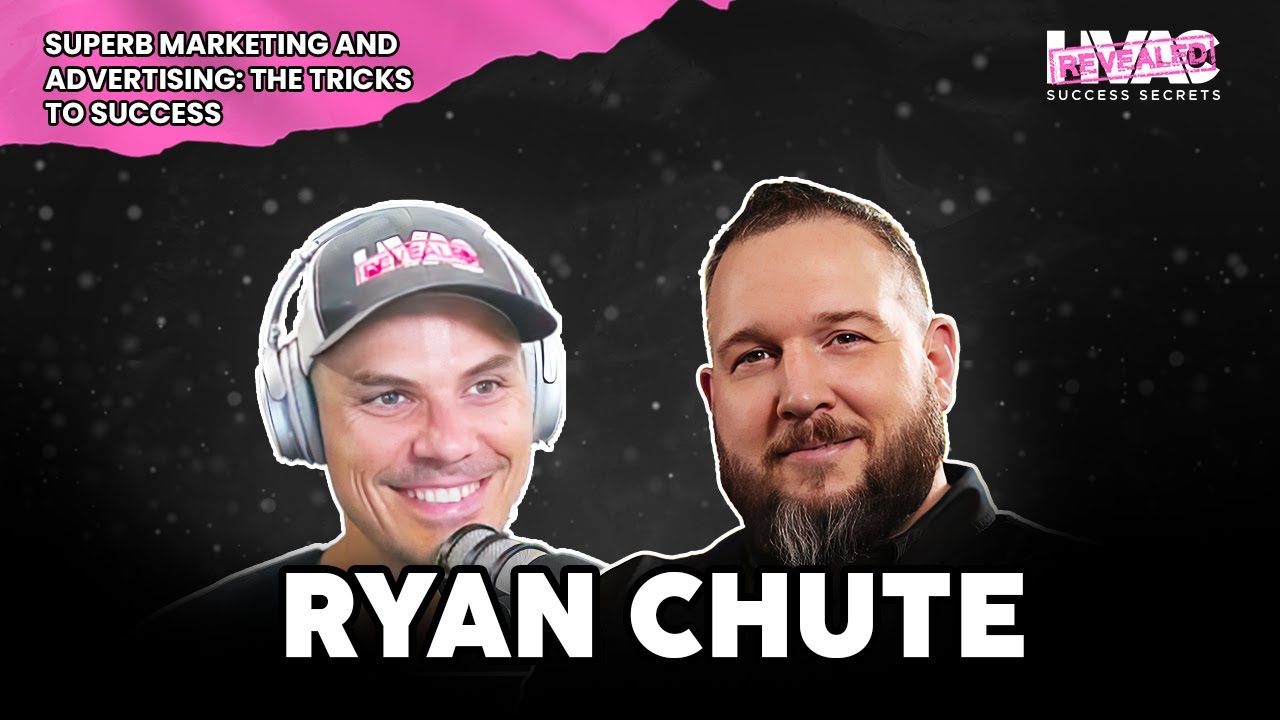 Superb Marketing and Advertising: The Tricks to Success with Ryan Chute ...