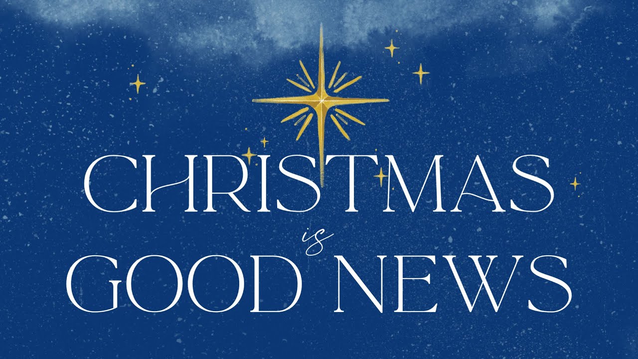 Christmas is Good News | Sunday Service | December 24, 2023 - YouTube