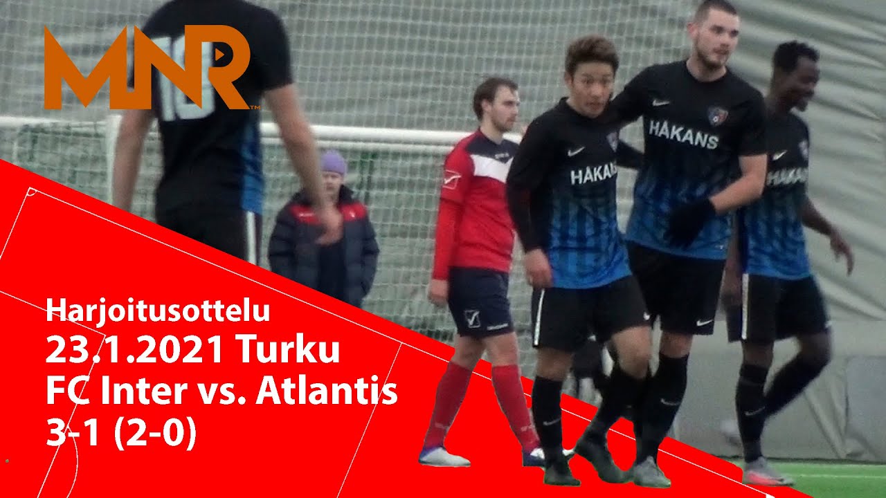 FC Inter Turku vs. Atlantis FC 3-1 (2-0) 23.1.2021 Harjoitusottelu ...