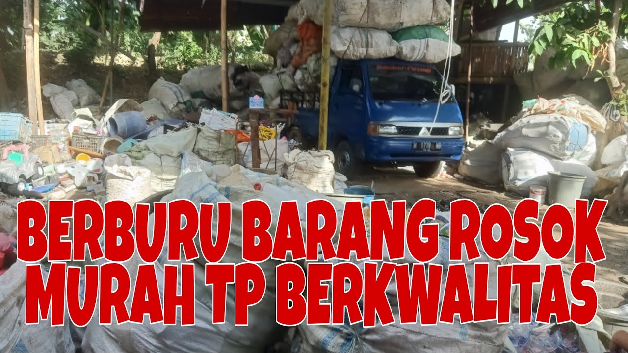 Berburu barang bekas di pengepul rosok - YouTube