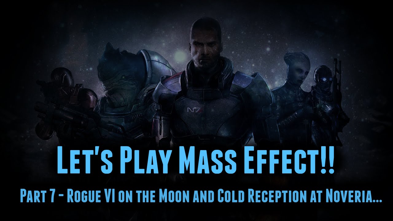 Let's Play Mass Effect Part 7 - Rogue VI on the Moon and Cold Reception ...