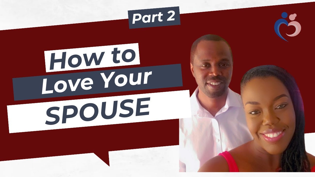 3 Ways to Love Your Spouse Wife Edition - YouTube