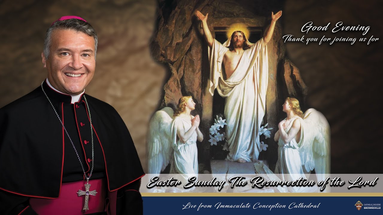 Easter Sunday The Resurrection of the Lord with Bishop Mario A. Avilés ...