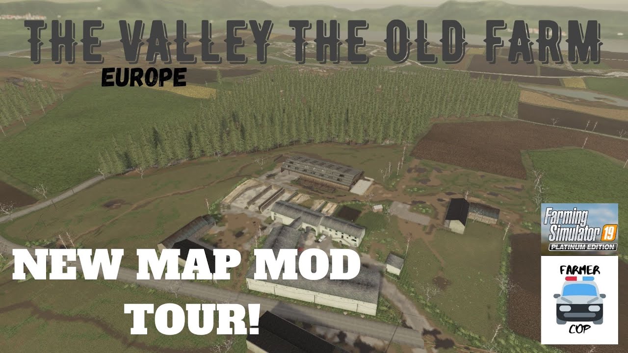 "The Valley The Old Farm" New Mod Map Tour in Farming Simulator 19 ...