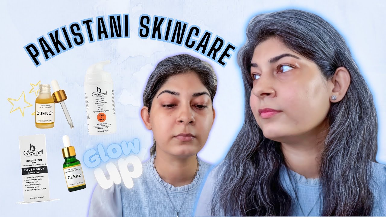 The Secret to Glowing Skin: My Pakistani Skincare Routine and Tips ...